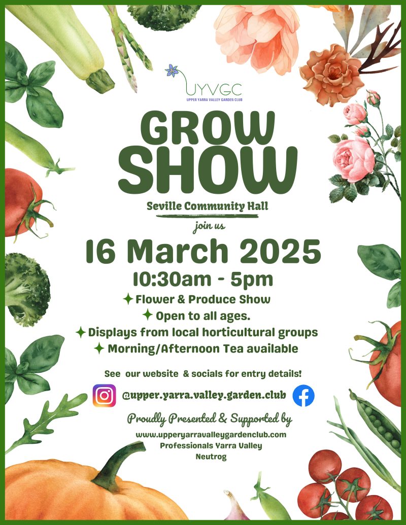 Grow Show – Upper Yarra Valley Garden Club Inc